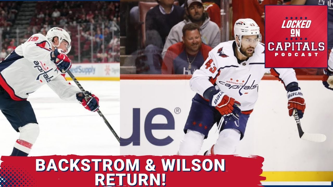 Tom Wilson and Nick Backstrom return to the Washington Capitals - Love NHL