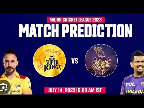 MLC 2023:- Texas Super Kings Vs Los Angeles Knight Riders | 1st Match | 100% | Squad | Final ...